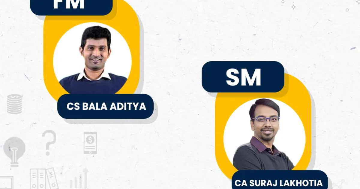 CA Inter FM SM In English Online Classes By CA Suraj Lakhotia & CS Bala ...