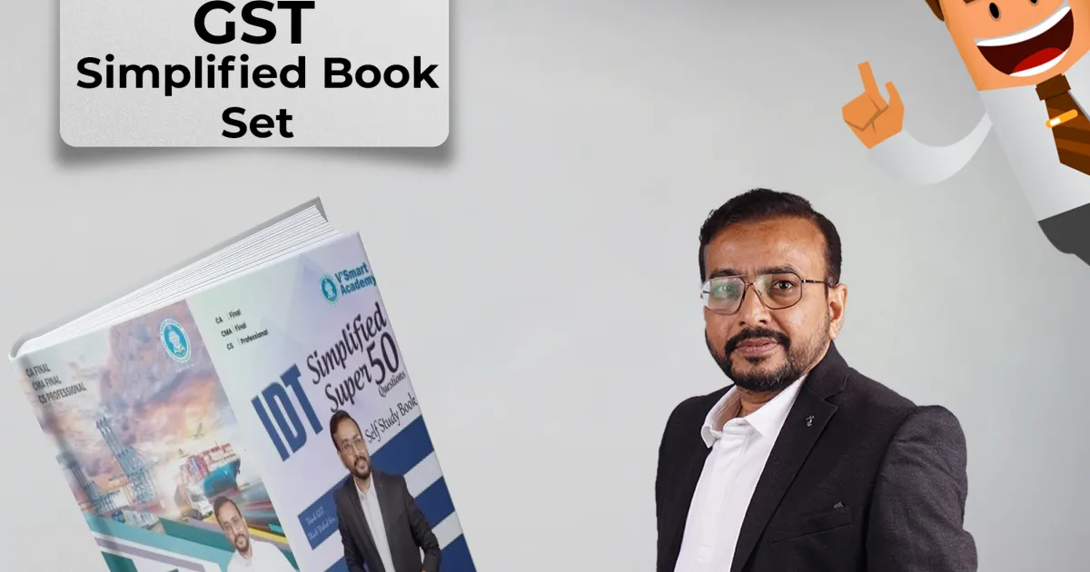 CA/CS/CMA Final Indirect Tax Simplified Book Set by CA Vishal Bhattad
