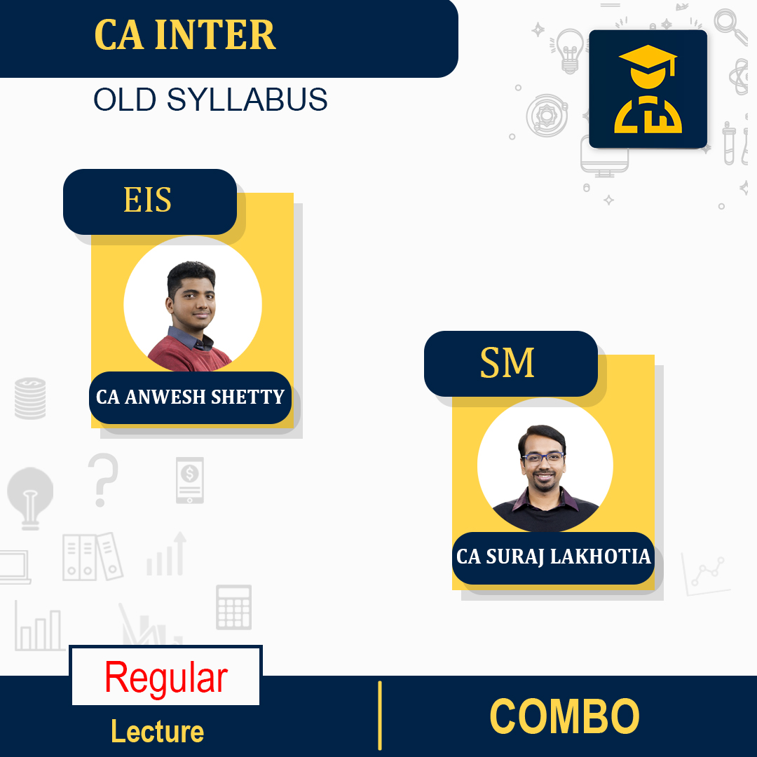 CA Inter EIS-SM In English Regular Classes By CA Suraj Lakhotia & CA ...
