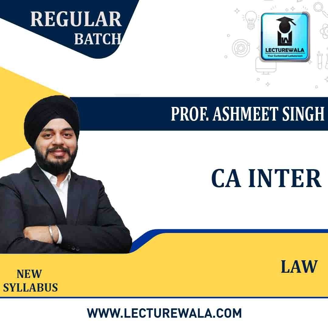 Prof. Ashmeet Singh CA Inter Law Course