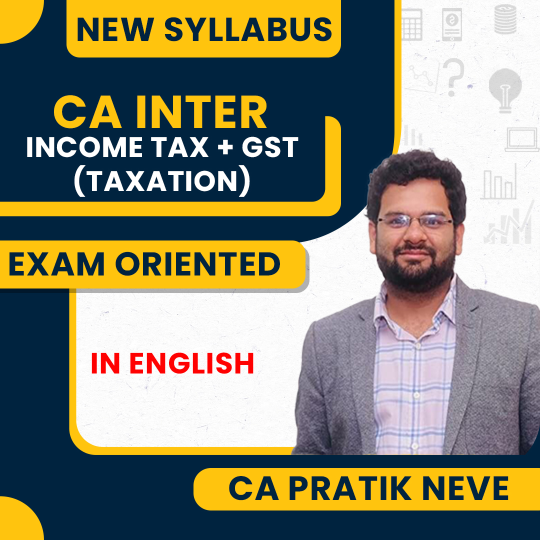 CA Pratik Neve Income Tax + GST (Taxation) Exam Oriented Classes In ...