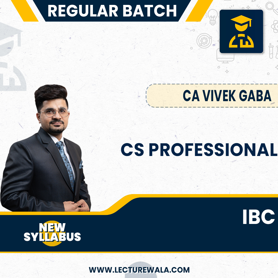 Vivek Gaba Module 2 IBC CS Professional Classes