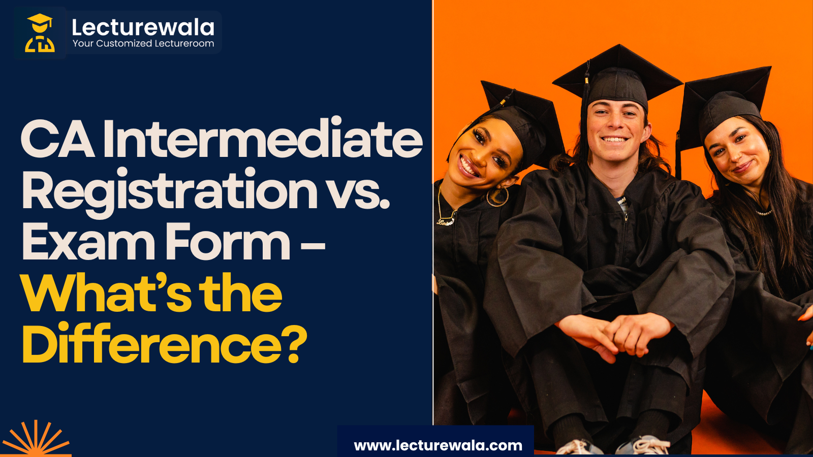 CA Intermediate Registration vs. Exam Form – What’s the Difference?