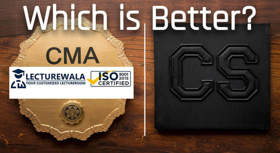 Which Is Better CMA or CS |CMA v/s CS: Comparison
