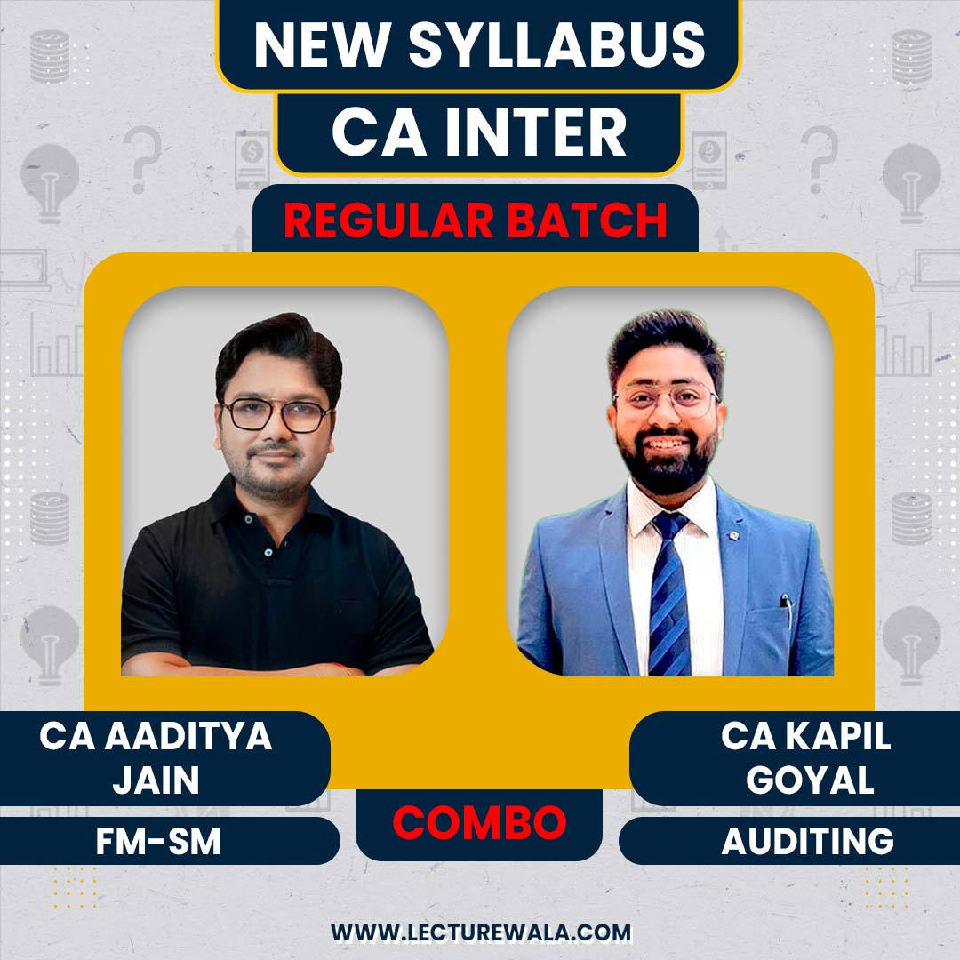 CA Kapil Goyal Audit & CA Aaditya Jain Fm-Sm Regular Course For CA Inter