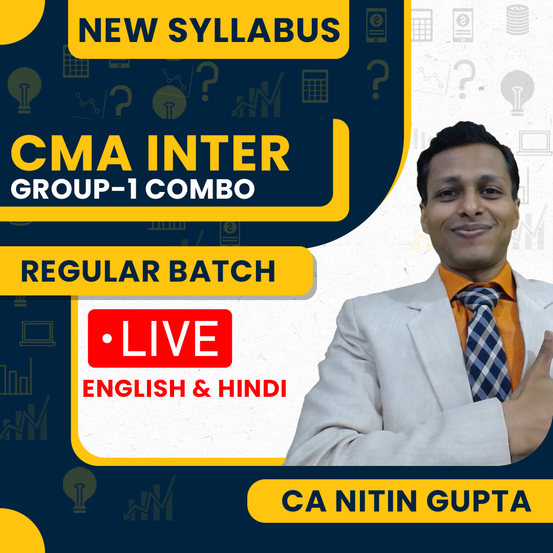 CA Nitin Gupta Group -1 Combo Classes For CMA Inter